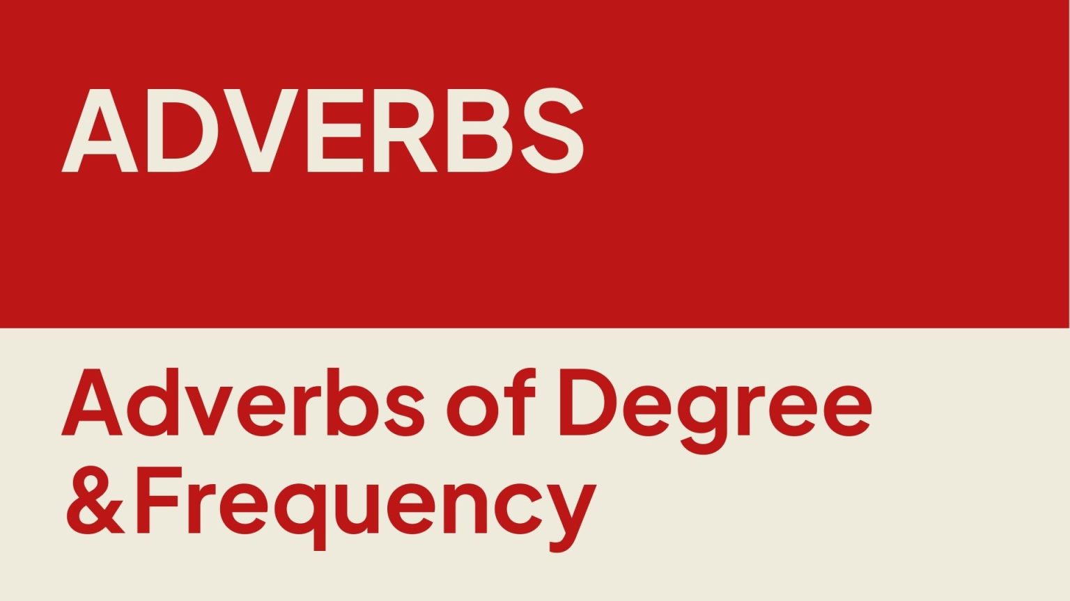 Adverbs of Degree & Frequency – EnglishFest